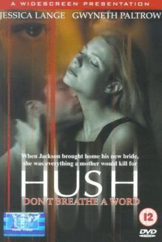 فيلم - Hush - 1998 طاقم العمل، فيديو، الإعلان، صور، النقد الفني، مواعيد العرض